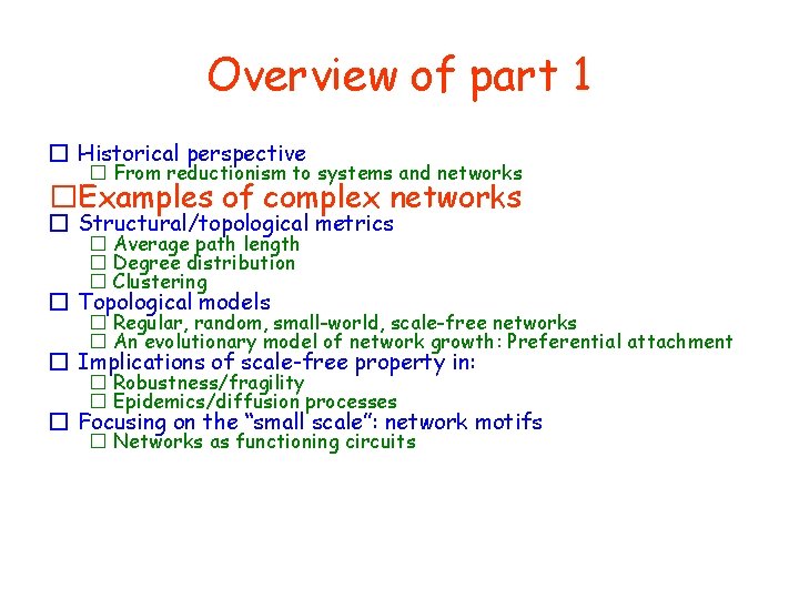Overview of part 1 Historical perspective From reductionism