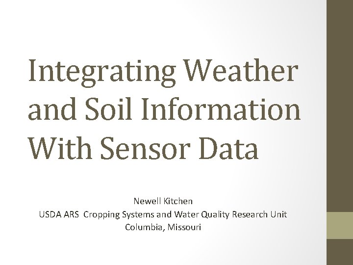 Integrating Weather and Soil Information With Sensor Data