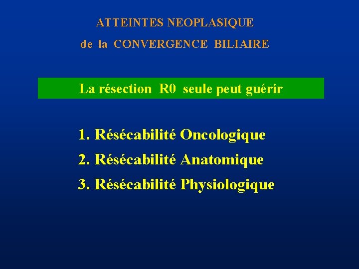 OBSTACLE BILIAIRE et CANCER PAR EXEMPLE CONVERGENCE BILIAIRE