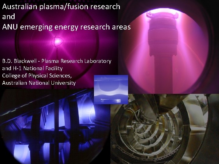 Australian plasmafusion research The and effect of core