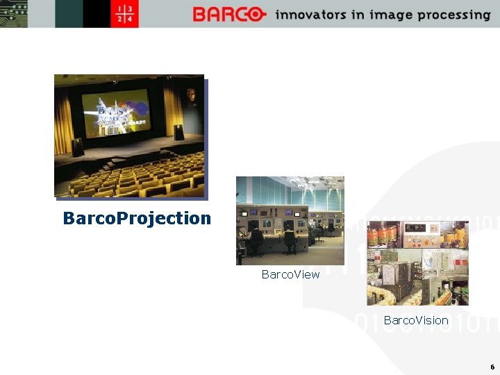 Innovators in image processing BARCO General Presentation February