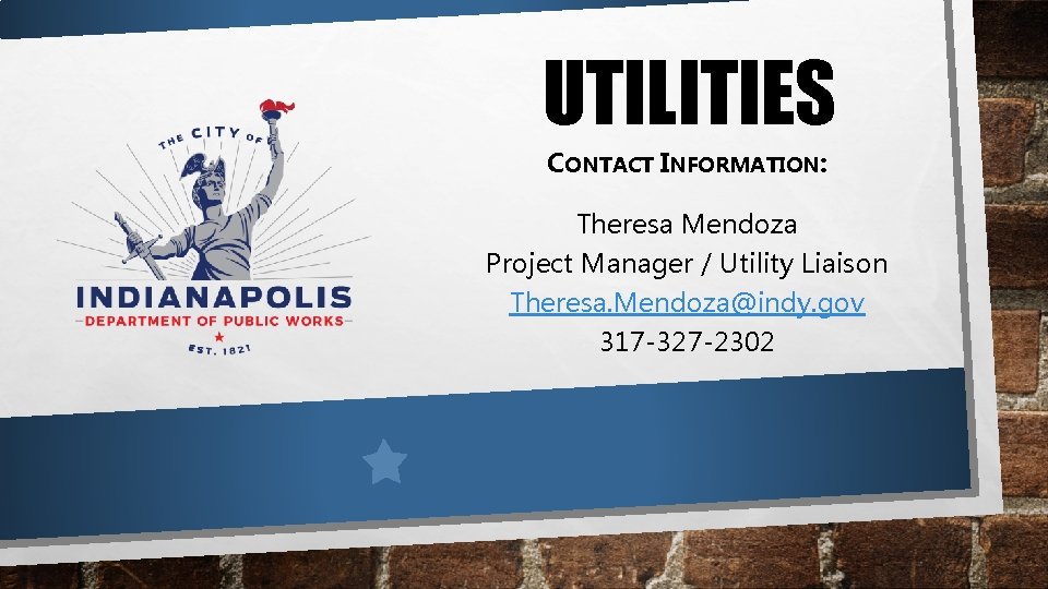 UTILITIES CONTACT INFORMATION Theresa Mendoza Project Manager Utility
