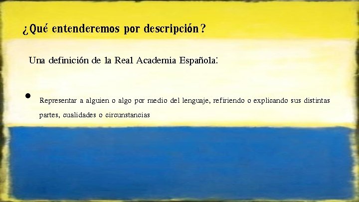 3 tipos de descripciones Qu entenderemos por descripcin