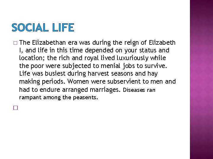 ENGLISH LIFE DURING THE ELIZABEATHAN ERA Skye Simon