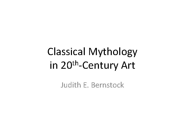 Classical Mythology in 20 thCentury Art Judith E