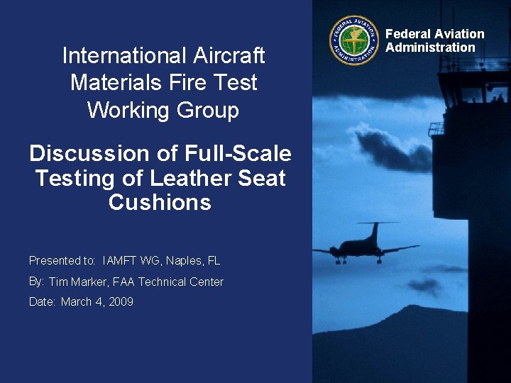 International Aircraft Materials Fire Test Working Group Discussion