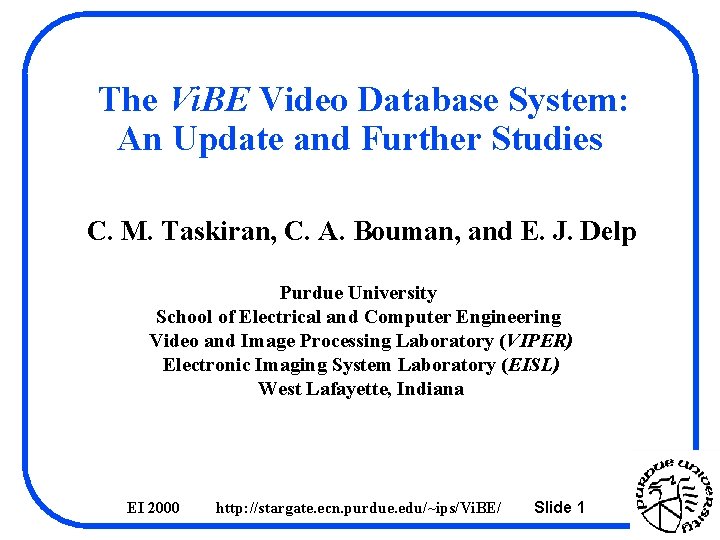 The Vi BE Video Database System An Update