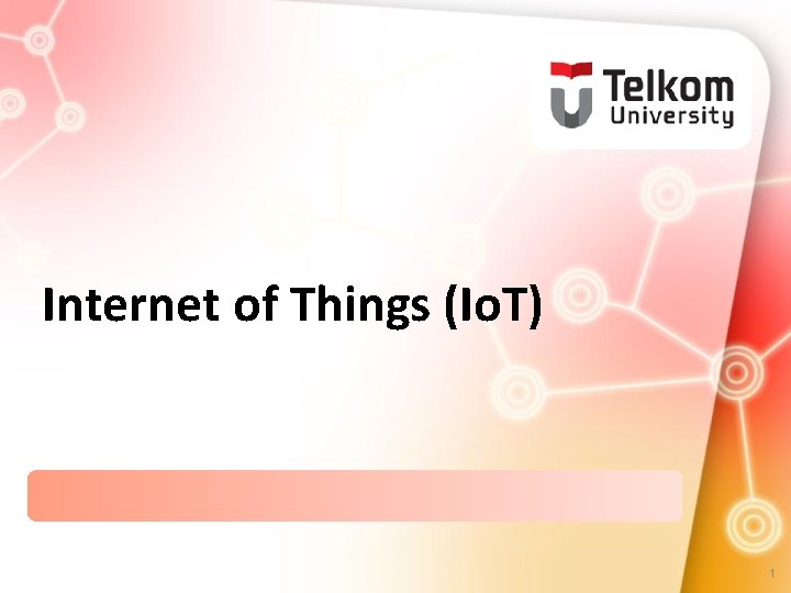 Internet of Things Io T 1 Io T