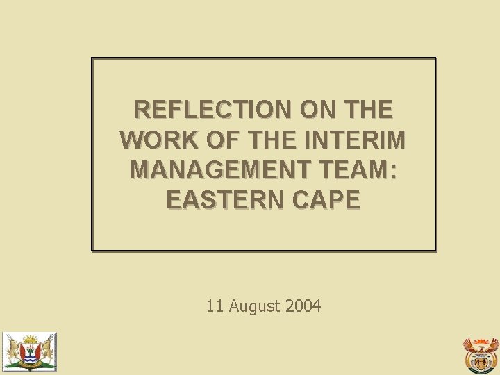 REFLECTION ON THE WORK OF THE INTERIM MANAGEMENT