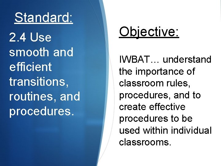 Standard 2 4 Use smooth and efficient transitions