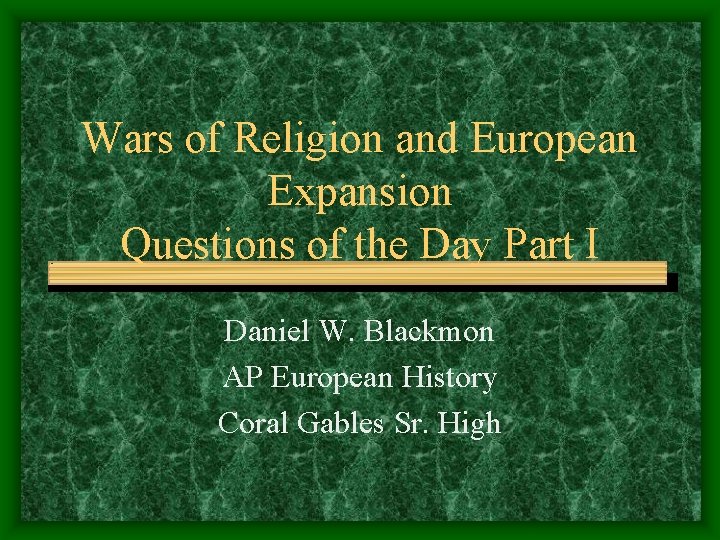 Wars of Religion and European Expansion Questions of