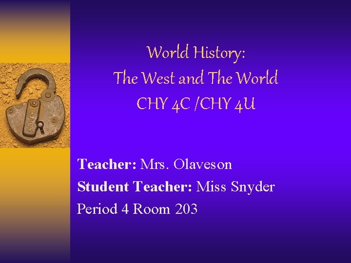 World History The West and The World CHY