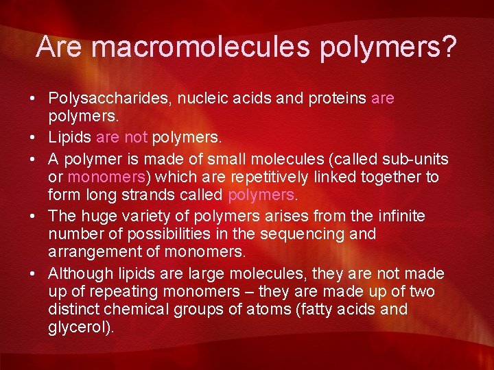 Biomacromolecules Part 1 Lipids Biomacromolecules Biomacromolecules are BIG