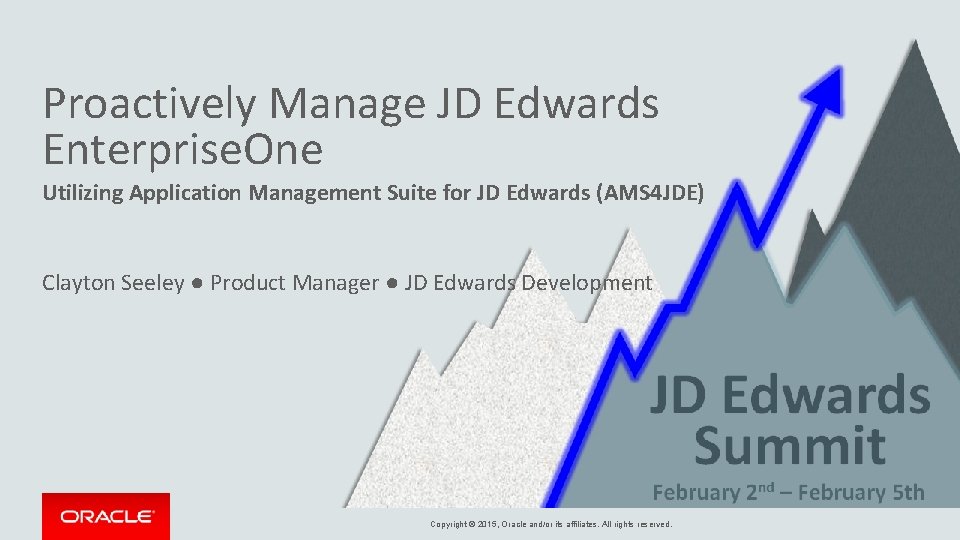 Proactively Manage JD Edwards Enterprise One Utilizing Application