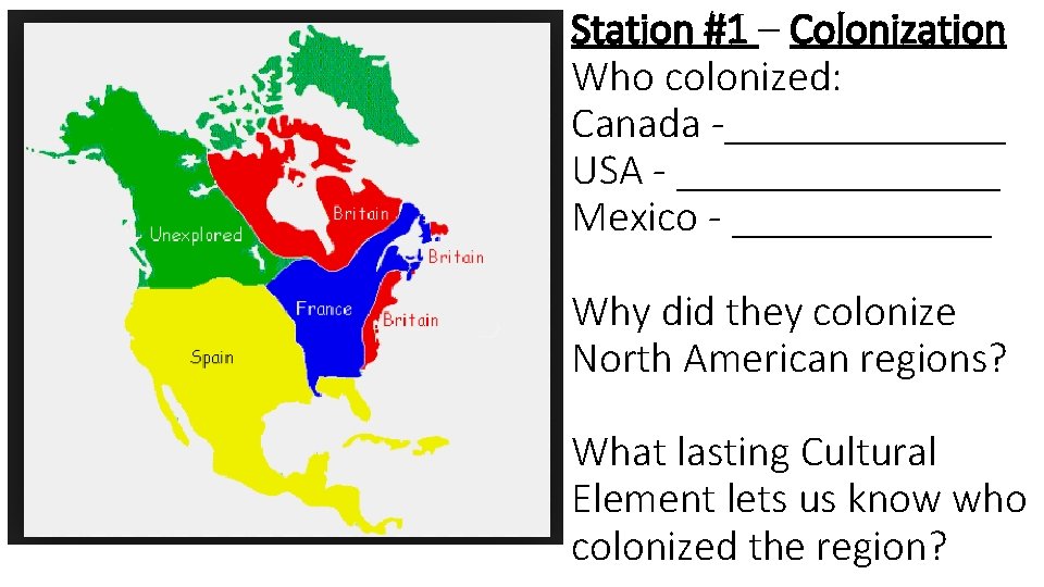 Station 1 Colonization Who colonized Canada USA Mexico