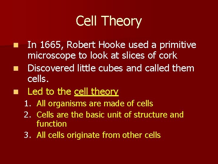 Cell Theory n n n In 1665 Robert