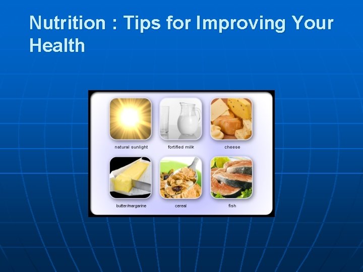 Nutrition Tips for Improving Your Health n n
