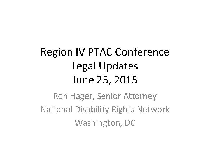 Region IV PTAC Conference Legal Updates June 25