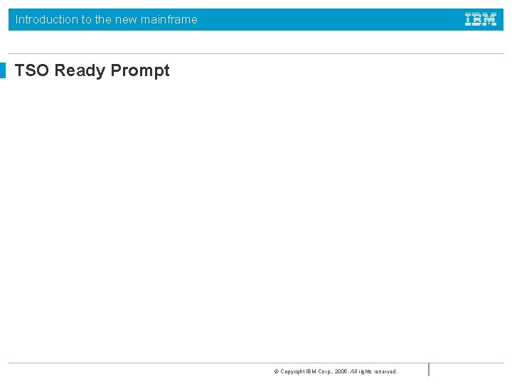 Introduction to the new mainframe Chapter 3 Interactive
