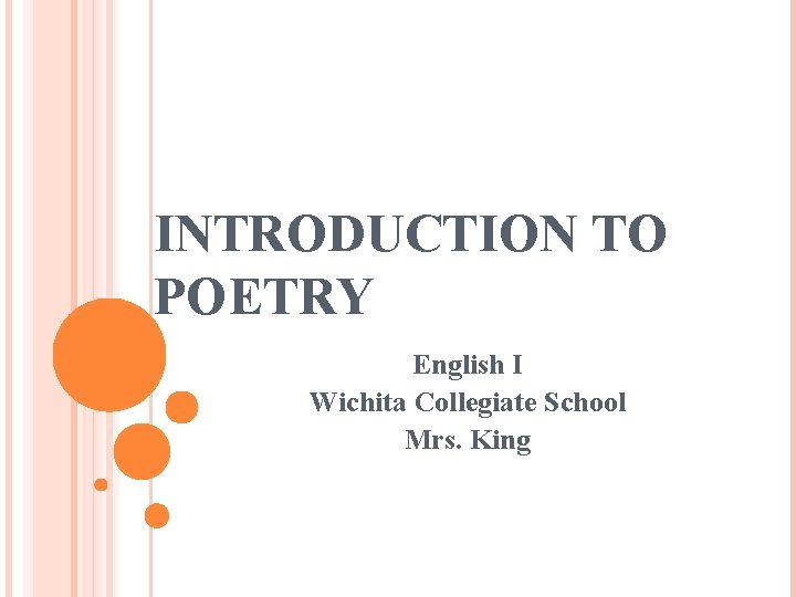 INTRODUCTION TO POETRY English I Wichita Collegiate School