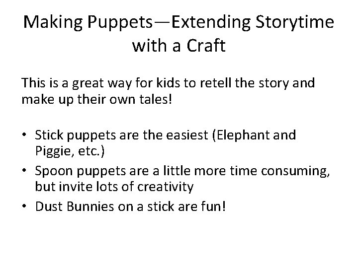 Puppet Pizzaz Laurie Ziegler Williamsburg Regional Library Why