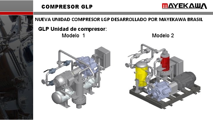 SOLUCIN MYCOM COMPRESOR GLP COMPRESOR GLP MYCOM PRESENTA