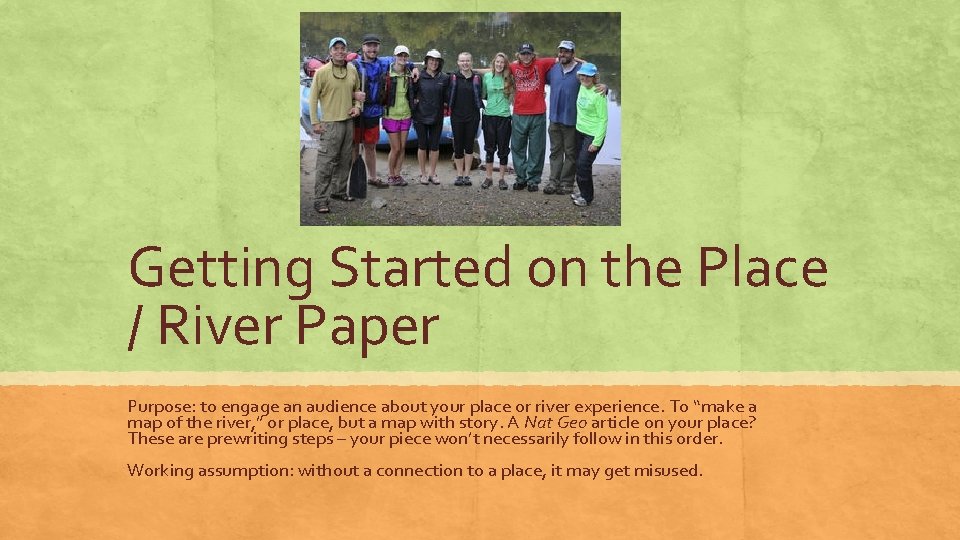 Getting Started on the Place River Paper Purpose