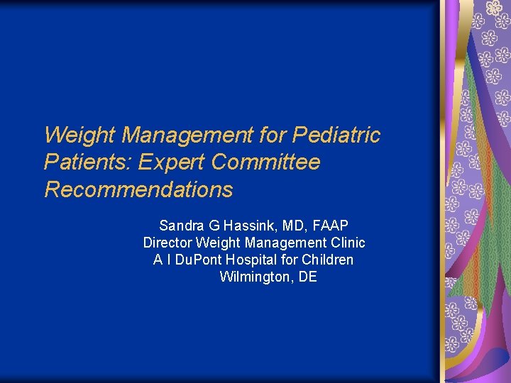 Weight Management for Pediatric Patients Expert Committee Recommendations