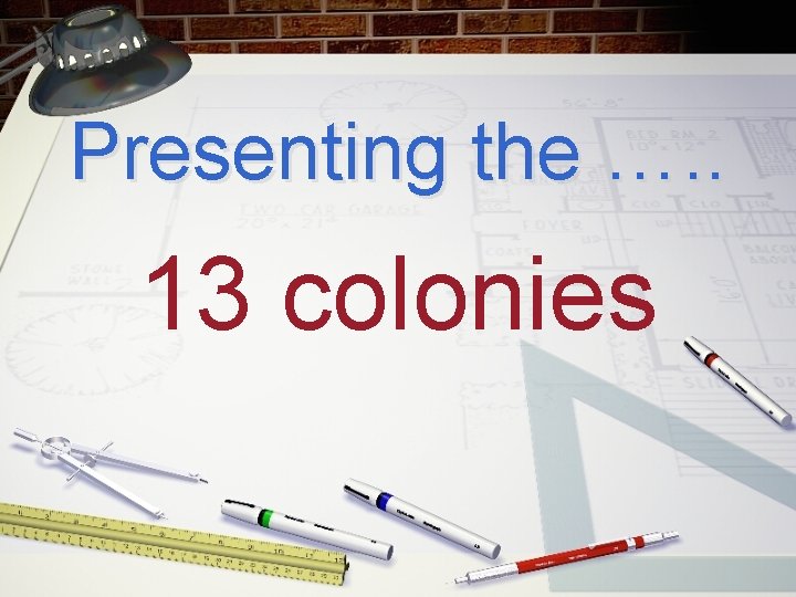Presenting the 13 colonies Featuring the New England