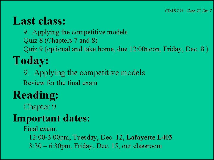 CDAE 254 Class 28 Dec 7 Last class