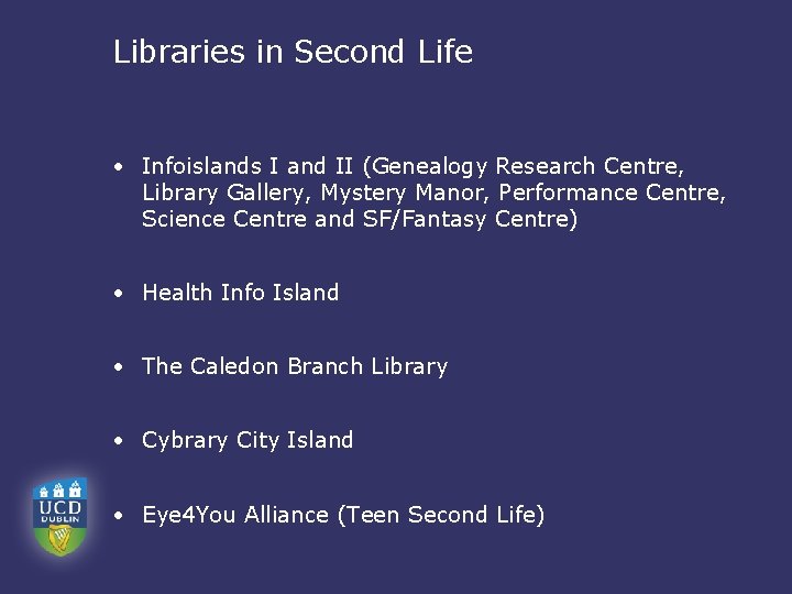 Second Life The next dimension for Libraries Cathal