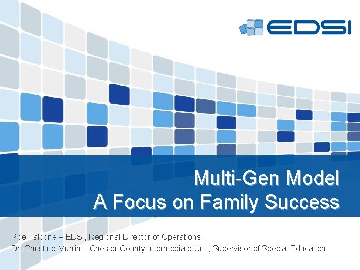 MultiGen Model A Focus on Family Success Roe