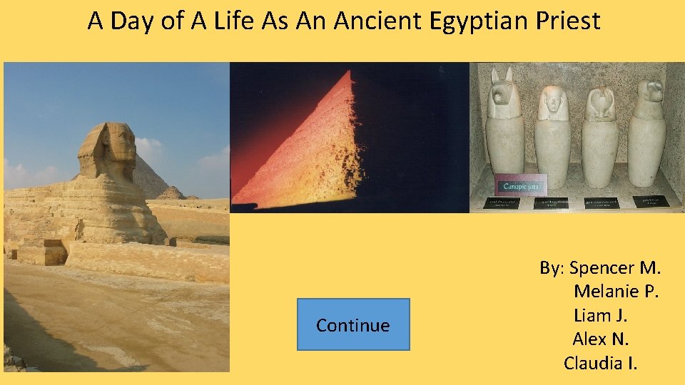 A Day of A Life As An Ancient