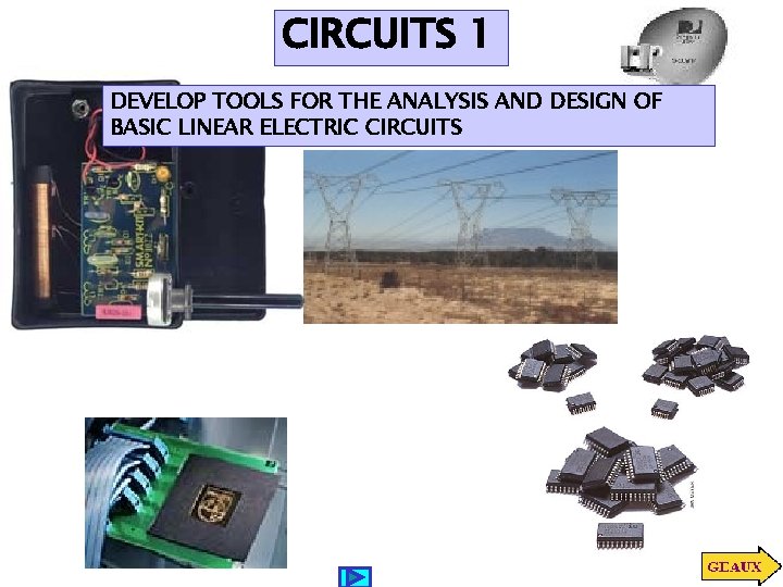 CIRCUITS 1 DEVELOP TOOLS FOR THE ANALYSIS AND