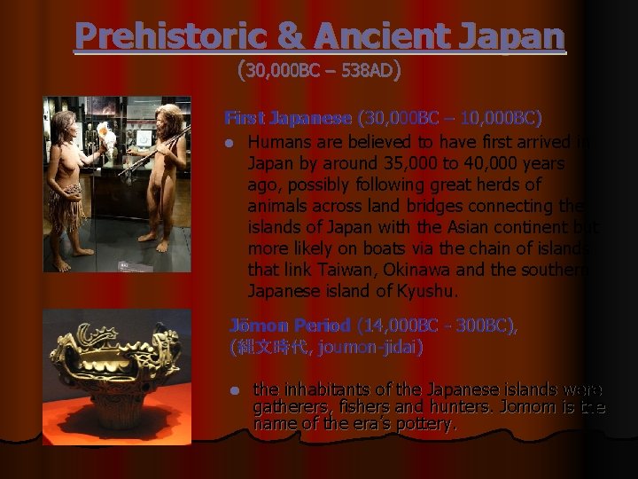 History of Japan By Claudia Dealbayount Prehistoric Ancient