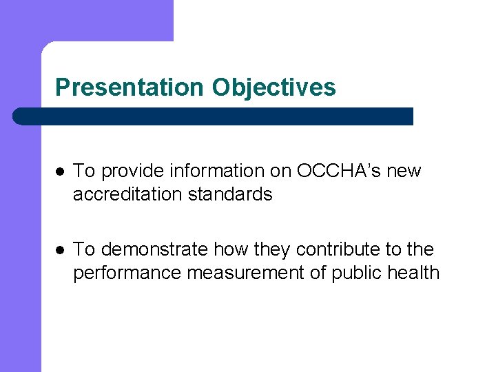 Measuring Public Health Performance OCCHAs New Accreditation Standards