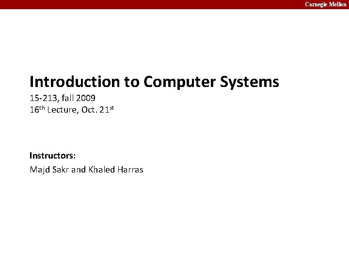 Carnegie Mellon Introduction to Computer Systems 15 213