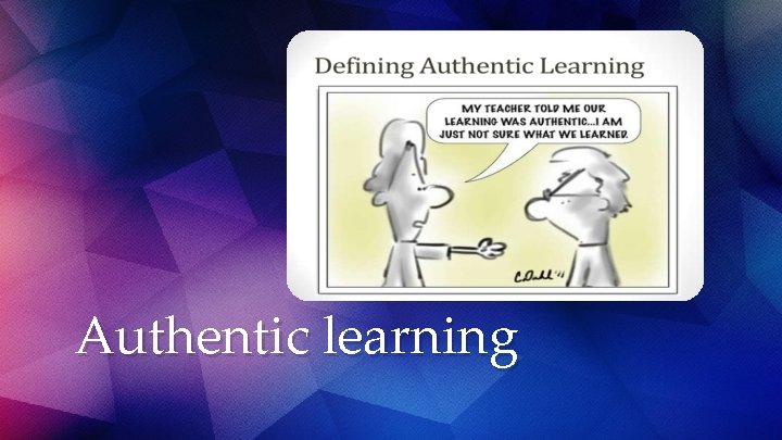 Beyond Games Creating an Authentic Learning Environment in