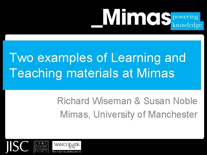 Two examples of Learning and Teaching materials at
