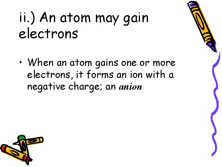 WRITING CHEMICAL FORMULAS NAMING COMPOUNDS Electrons in the