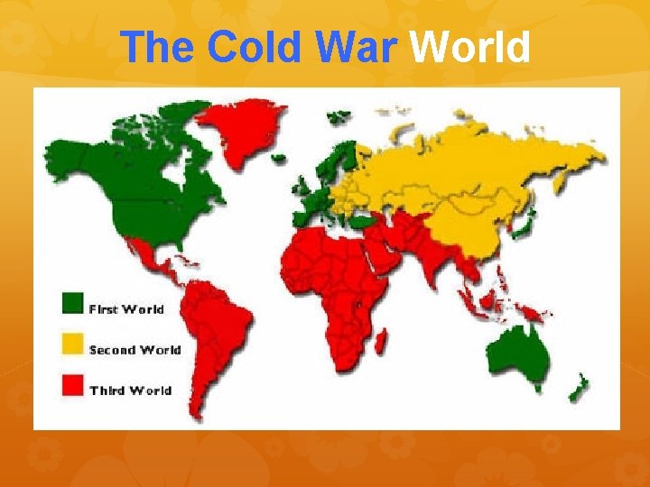 The Cold War A Brief Introduction World War