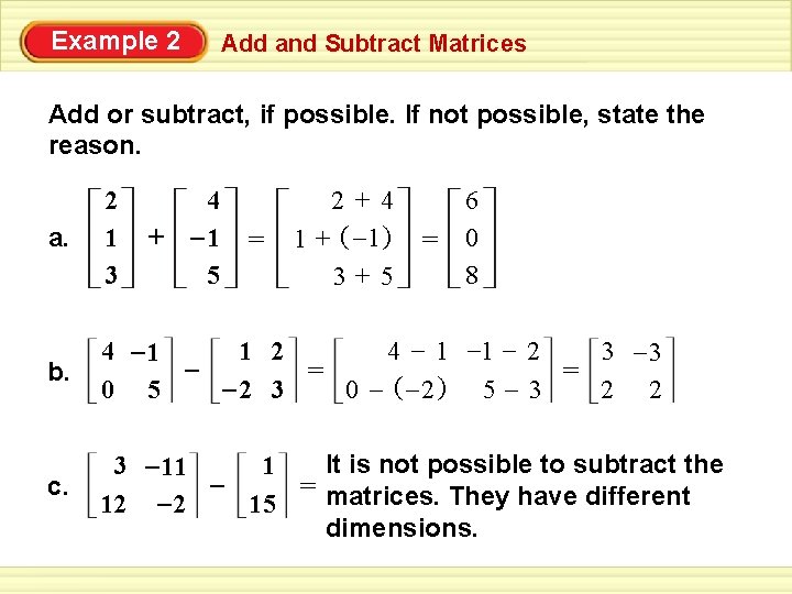 Example 1 Compare Matrices The table shows the