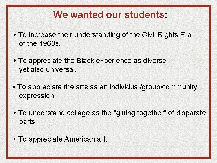 Understanding the 1960 s Civil Rights Era Through