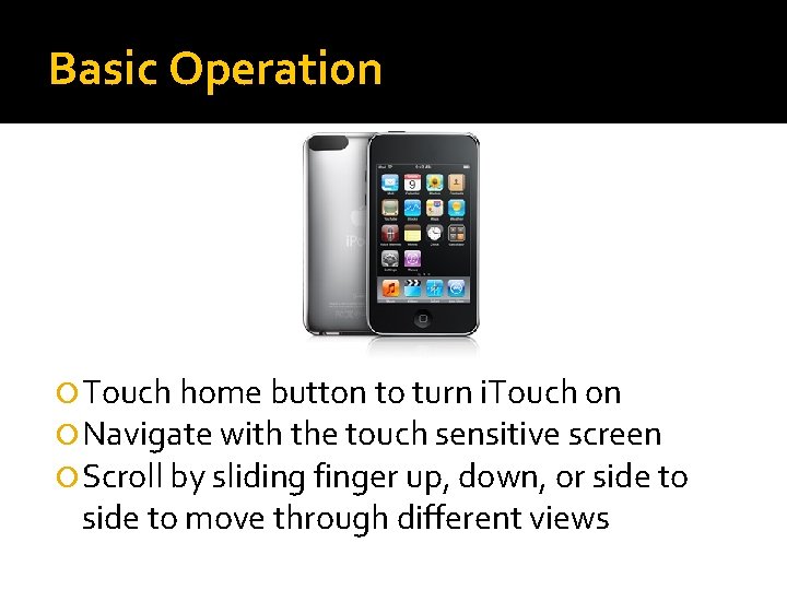 Basic Introduction and Use of Your i Pod