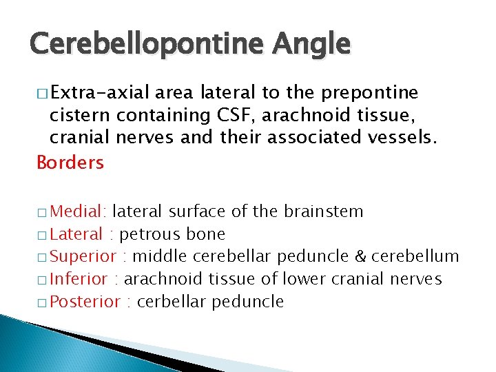 Differential Diagnosis of Cerebellopontine Angle lesions By NourEldin