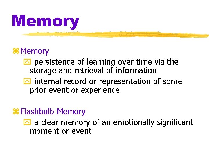 Memory z Memory y persistence of learning over