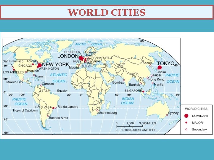 World Cities Adapted from a presentation by David