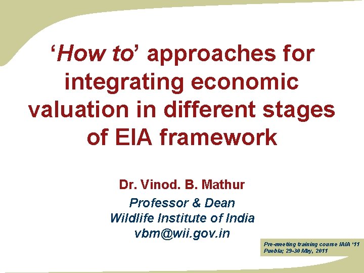 How to approaches for integrating economic valuation in