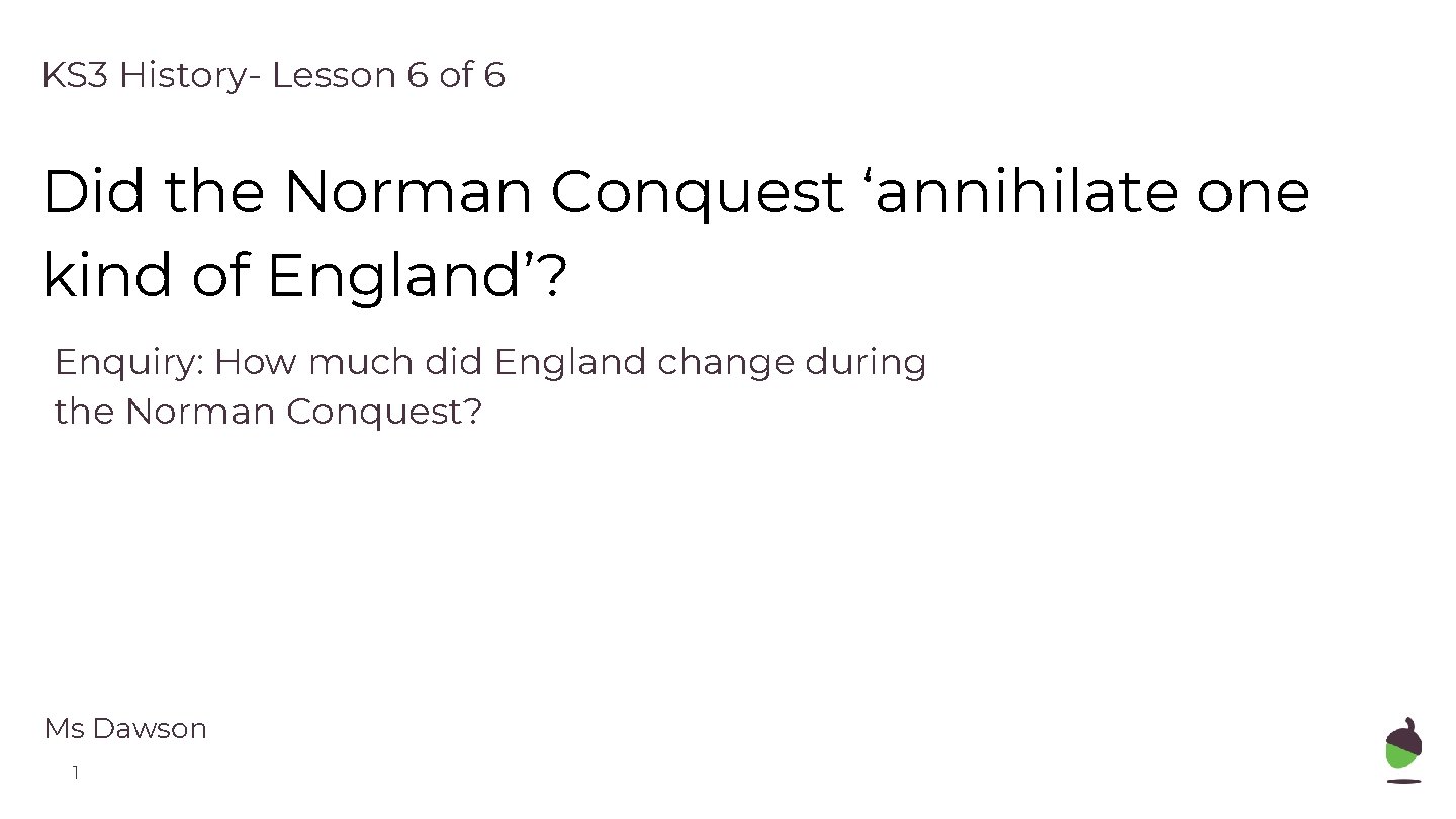 KS 3 History Lesson 6 of 6 Did