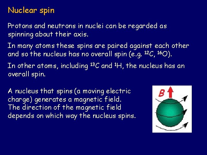 Understanding 13 C NMR spectroscopy Why carbon 13